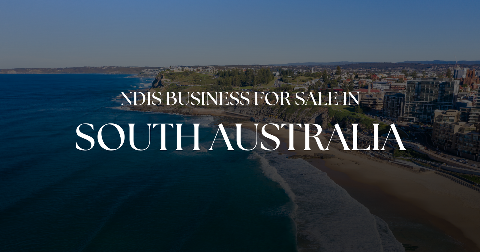 NDIS Business For Sale In South Australia | NDIS Business Brokers